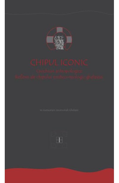 Chipul iconic. Crochiuri antropologice. Vol. I